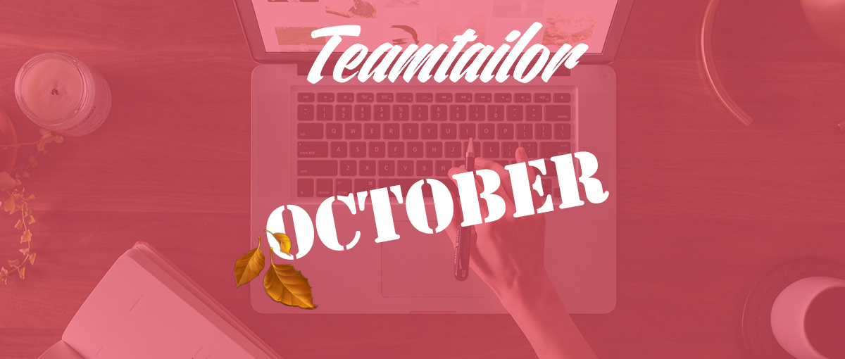 October Updates 🎈 | Teamtailor