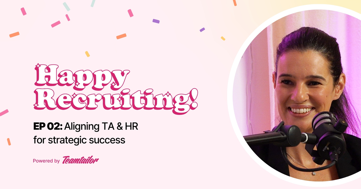 Aligning TA and HR for strategic success | Teamtailor
