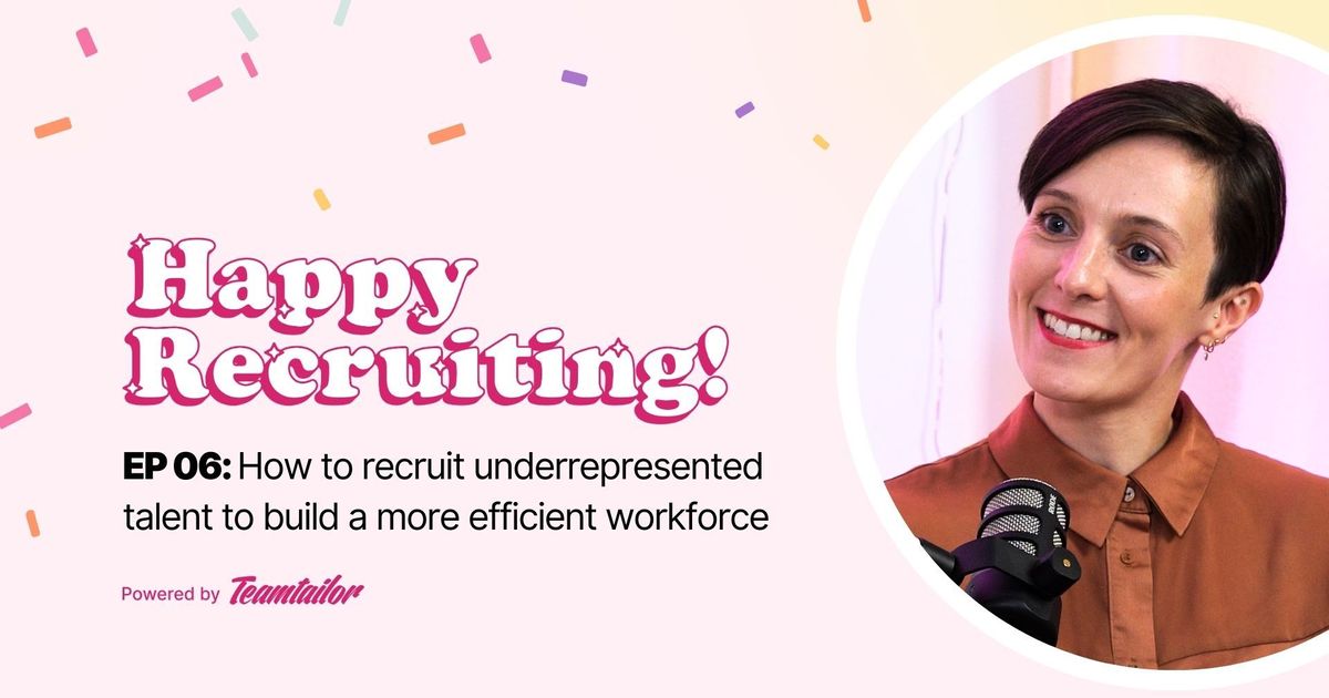 How to recruit underrepresented talent to build a more efficient ...